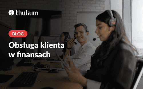 Obsługa klienta w finansach